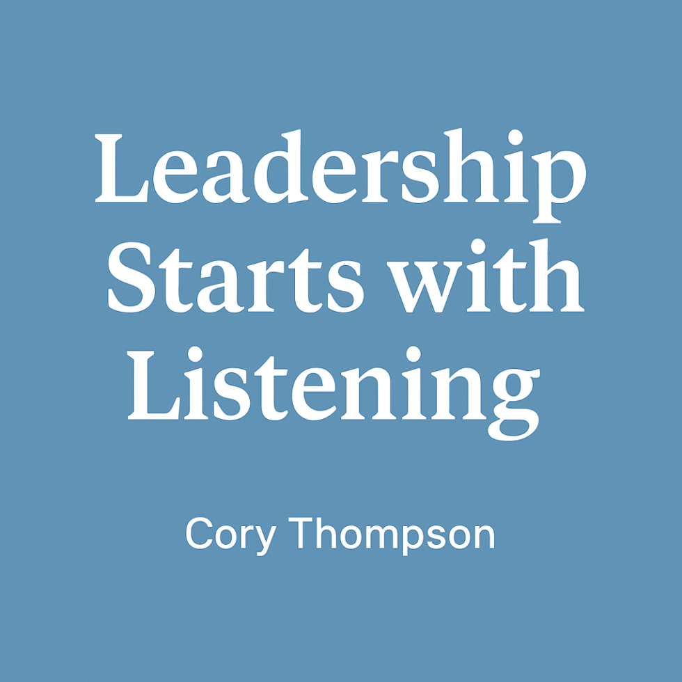 Leadership Starts with Listening | Cory Thompson Fruita CO